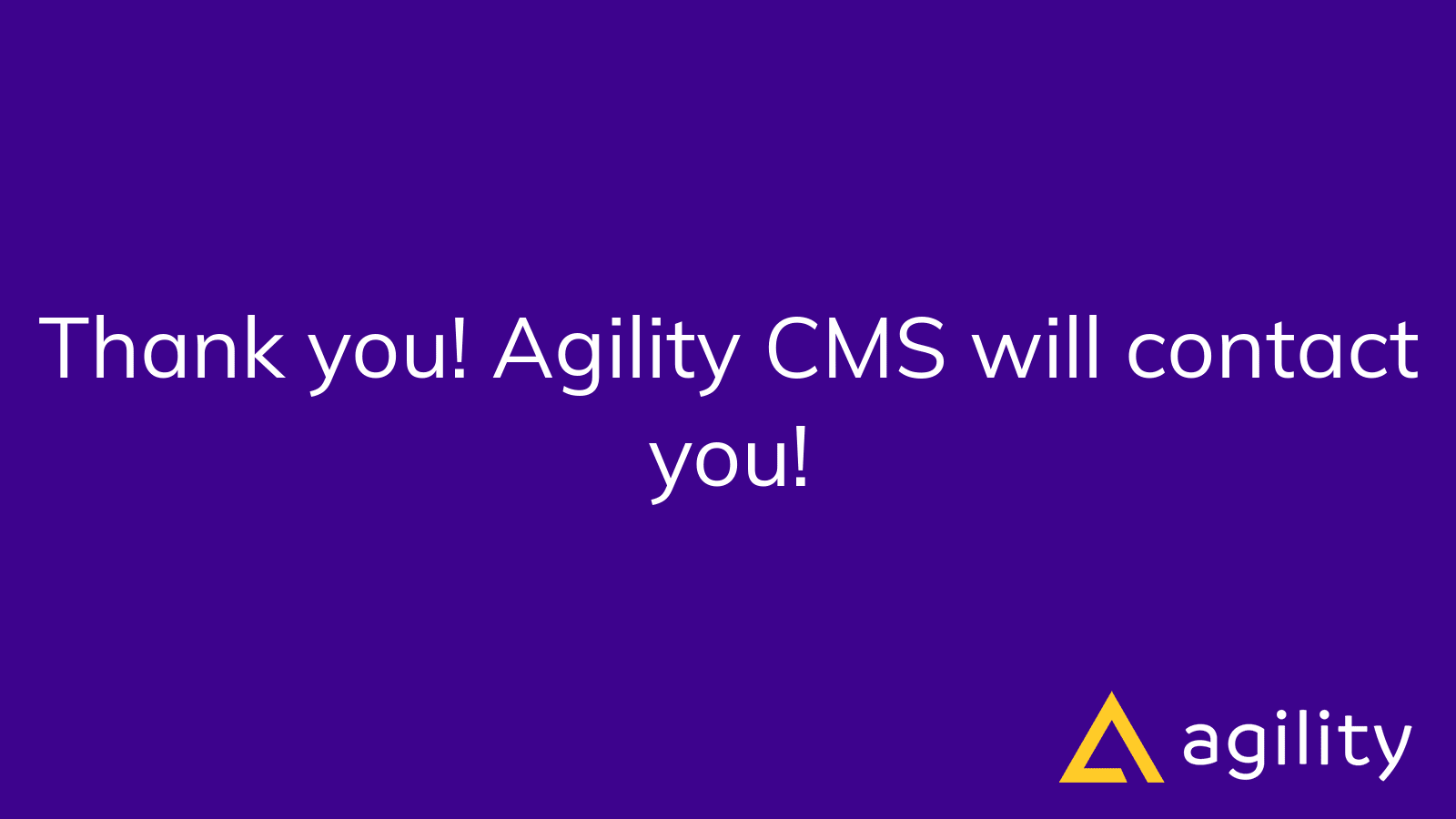 Thank you! Agility CMS will contact you!
